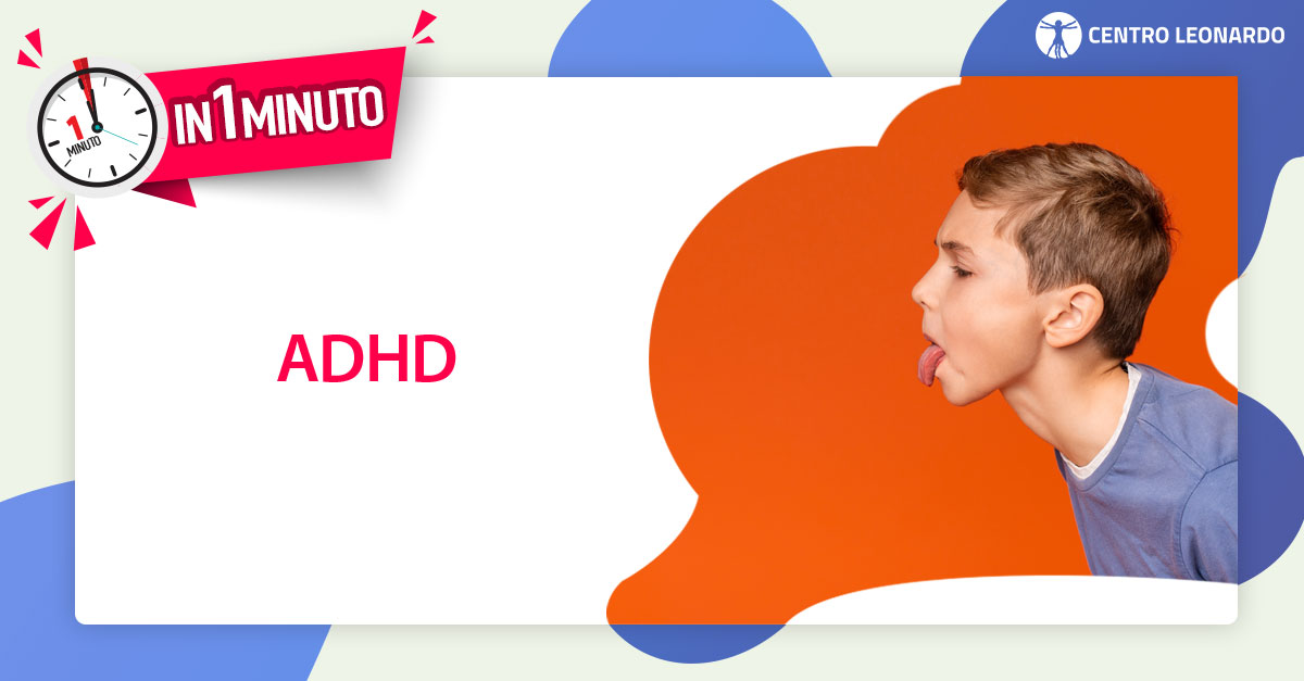 ADHD - Psicologia e Apprendimento - Centro Leonardo Psicologia
